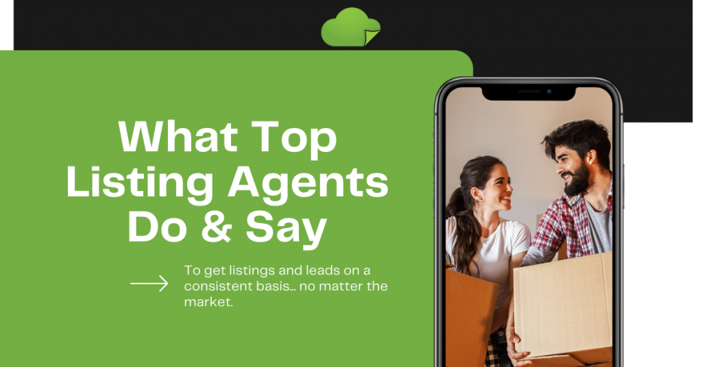 What Do Top Listing Agents Do and Say? - The Paperless Agent