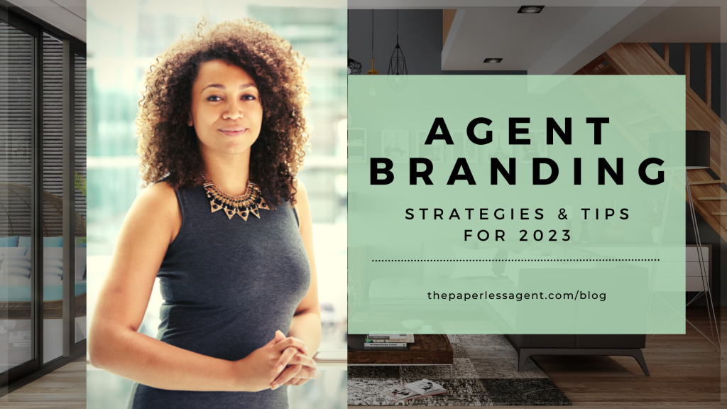 Agent Branding Strategies & Tips for 2023 - The Paperless Agent